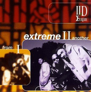 From I Extreme II Another - Want It All