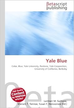Yale Blue: Color, Blue, Yale University, Pantone, Yale Corporation ...