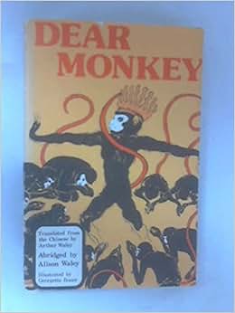 Dear Monkey: translated from Chinese by Arthur Waley: Amazon.com: Books