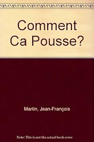 Que lire après Comment ça pousse ? - Jean-François Martin