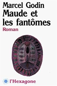 Que lire après Maude et les Fantomes - Marcel Godin