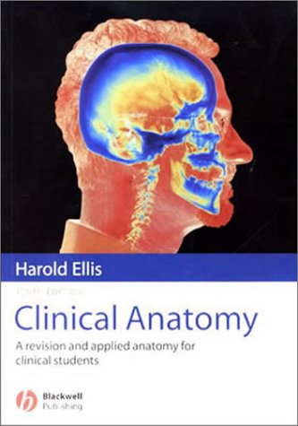 Clinical Anatomy: A Revision and Applied Anatomy for Clinical Students ...