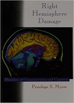 Right Hemisphere Damage: Disorders of Communication and Cognition ...