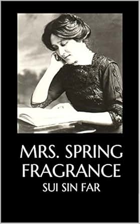 Mrs. Spring Fragrance eBook: Sui Sin Far: Amazon.co.uk: Kindle Store
