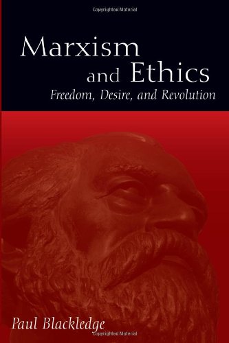 Marxism and Ethics: Freedom, Desire, and Revolution (Suny Series in ...