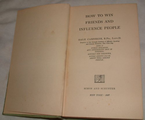 How to Win Friends and Influence People - by Donna Dale Carnegie