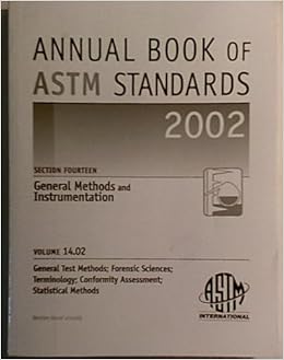 Annual Book of Astm Standards 2002, Section 14, General Methods ...