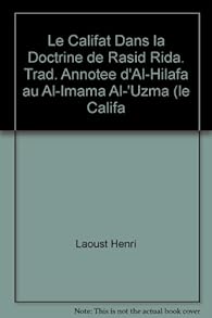 Que lire après Le Califat dans la doctrine de Rasid Rida - Henri Laoust