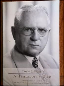 Daniel J. Tobin: A Teamster's Life: Copeland Joy: Amazon.com: Books