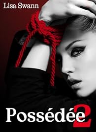 Possédée, tome 2 - Lisa Swann - Babelio