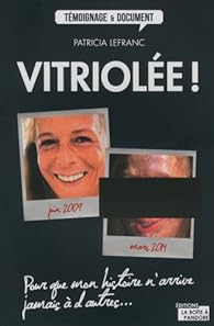 Vitriolée ! - Patricia Lefranc - Babelio