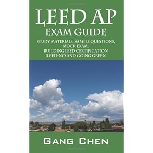 LEED AP Exam Guide: Study Materials, Sample Questions, Mock Exam ...