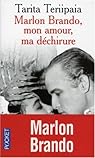 Marlon Brando, mon amour, ma déchirure - Babelio