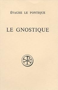 Que lire après Le Gnostique - Evagre Le Pontique