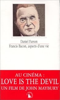 Que lire après Francis Bacon, aspects d'une vie - Daniel Farson