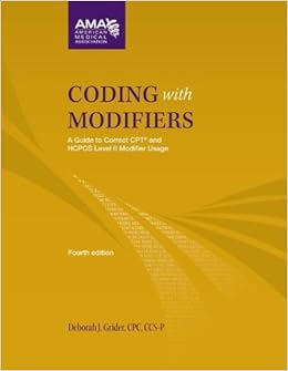 Coding with Modifiers: A Guide to Correct CPT and HCPCS Level II ...
