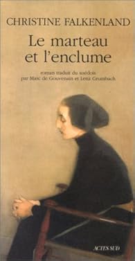 Le marteau et l'enclume - Christine Falkenland - Babelio