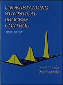 Understanding Statistical Process Control: Donald J. Wheeler ...