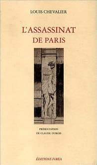 L'assassinat de Paris - Louis Chevalier - Babelio