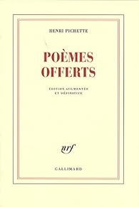Poèmes offerts - Henri Pichette - Babelio