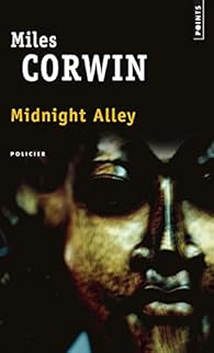 Midnight Alley - Miles Corwin - Babelio