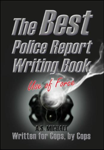 The Best Police Report Writing Book With Samples: Written For Police By ...