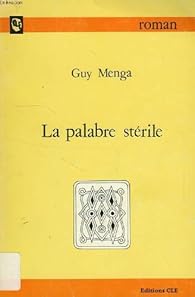 La Palabre stérile - Guy Menga - Babelio