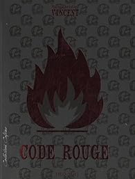 Code rouge - Marie-Christine Vincent - Babelio