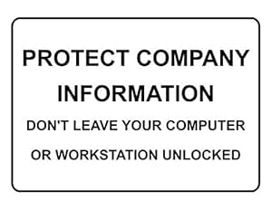 Amazon.com: Protect Company Don'T Leave Computer Unlocked 10X14 ...
