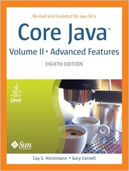 Core Java, Vol. 2: Advanced Features, 8th Edition: Cay S. Horstmann ...