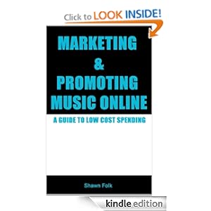 Marketing & Promoting Music Online A Guide to Low Cost Spending by ...