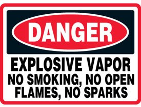 Danger Explosive Vapor No Smoking Sign