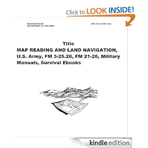 MAP READING AND LAND NAVIGATION, U.S. Army, FM 3-25.26, FM 21-26 ...