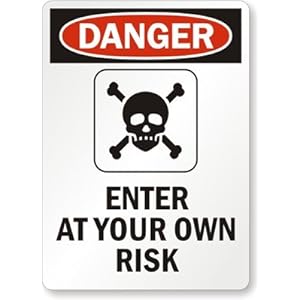 Danger: Enter At Your Own Risk (with Graphic) Sign, 10" x 7 ...