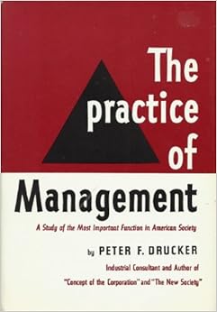 The practice of management / [by] Peter F. Drucker: Peter Ferdinand ...