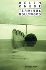 Terminus Hollywood - Helen Knode - Babelio