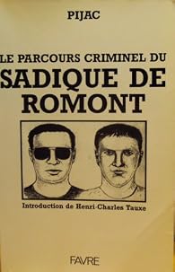 Que lire après Le parcours criminel du sadique de Romont - Pijac