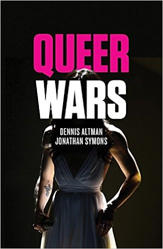 Review: Queer Wars by Dennis Altman and Jonathan Symons – The Queer Bookish