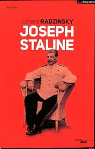 Joseph Staline - Edvard Radzinsky - Babelio