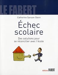 Que lire après Echec scolaire - Des solutions pour se réconcilier avec ...