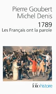 1789 : Les Français ont la parole - Pierre Goubert - Babelio