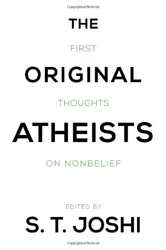 The Original Atheists: First Thoughts on Nonbelief - Harvard Book Store