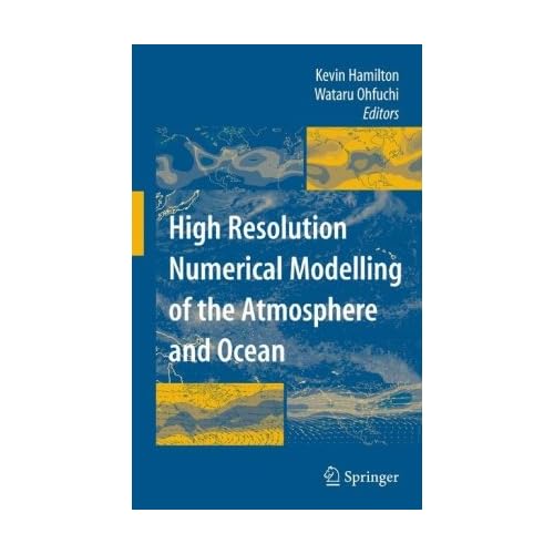 High Resolution Numerical Modelling of the Atmosphere and Ocean ...