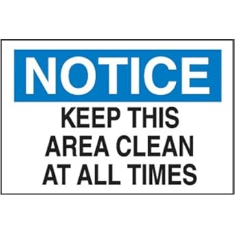 Housekeeping Signs - Keep This Area Clean At All Times 14"W x 10"H ...