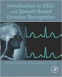 Introduction to EEG- and Speech-Based Emotion Recognition ...