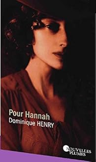 Pour Hannah - Dominique Henry - Babelio
