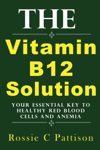 The Vitamin B12 Solution: Your Essential Key To Healthy Red - Want It All