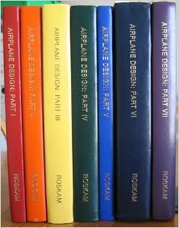 Airplane Design Volumes I II III IV V VI VII VIII by Dr Jan Roskam ...