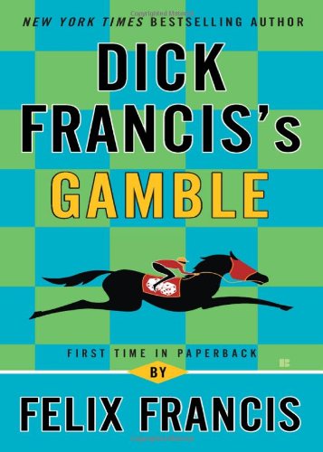 Dick Francis’s Gamble - Harvard Book Store