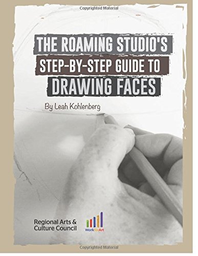 The Roaming Studio's Step-By-Step Guide to Drawing Faces (The - Want It All